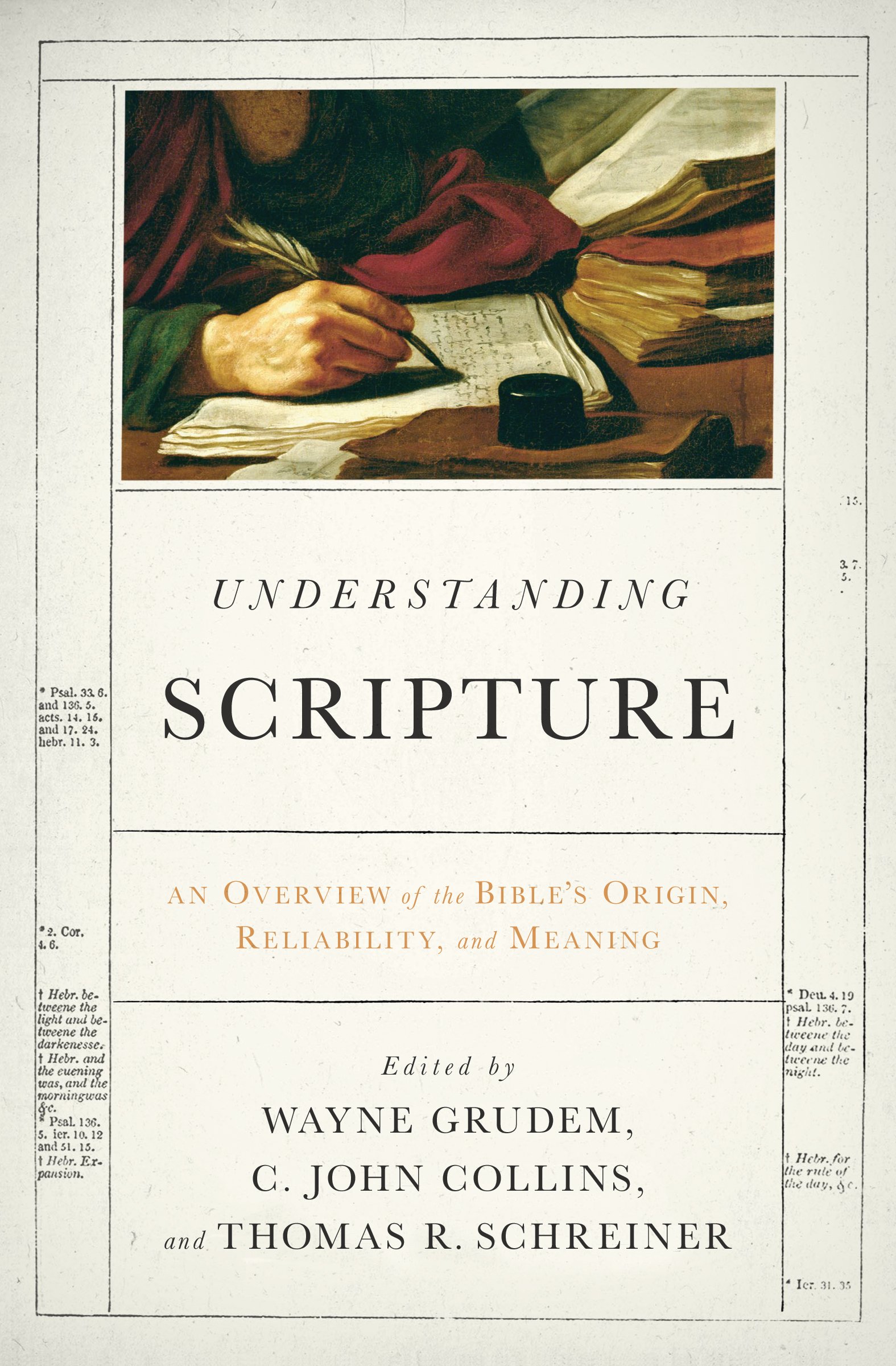 Understanding Scripture- An Overview of the Bible’s Origin, Reliability ...